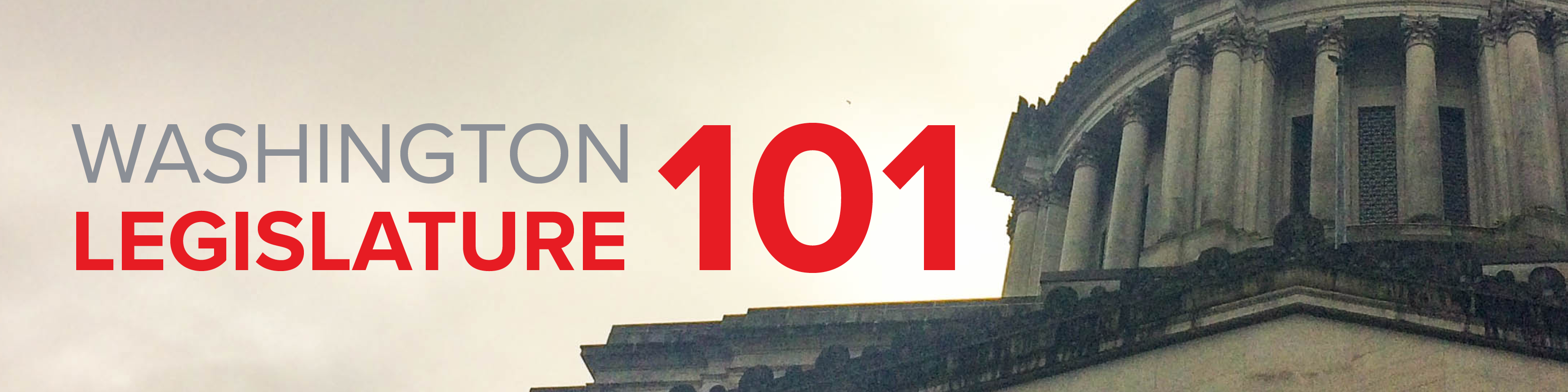 Washington Legislature 101 - League of Education Voters